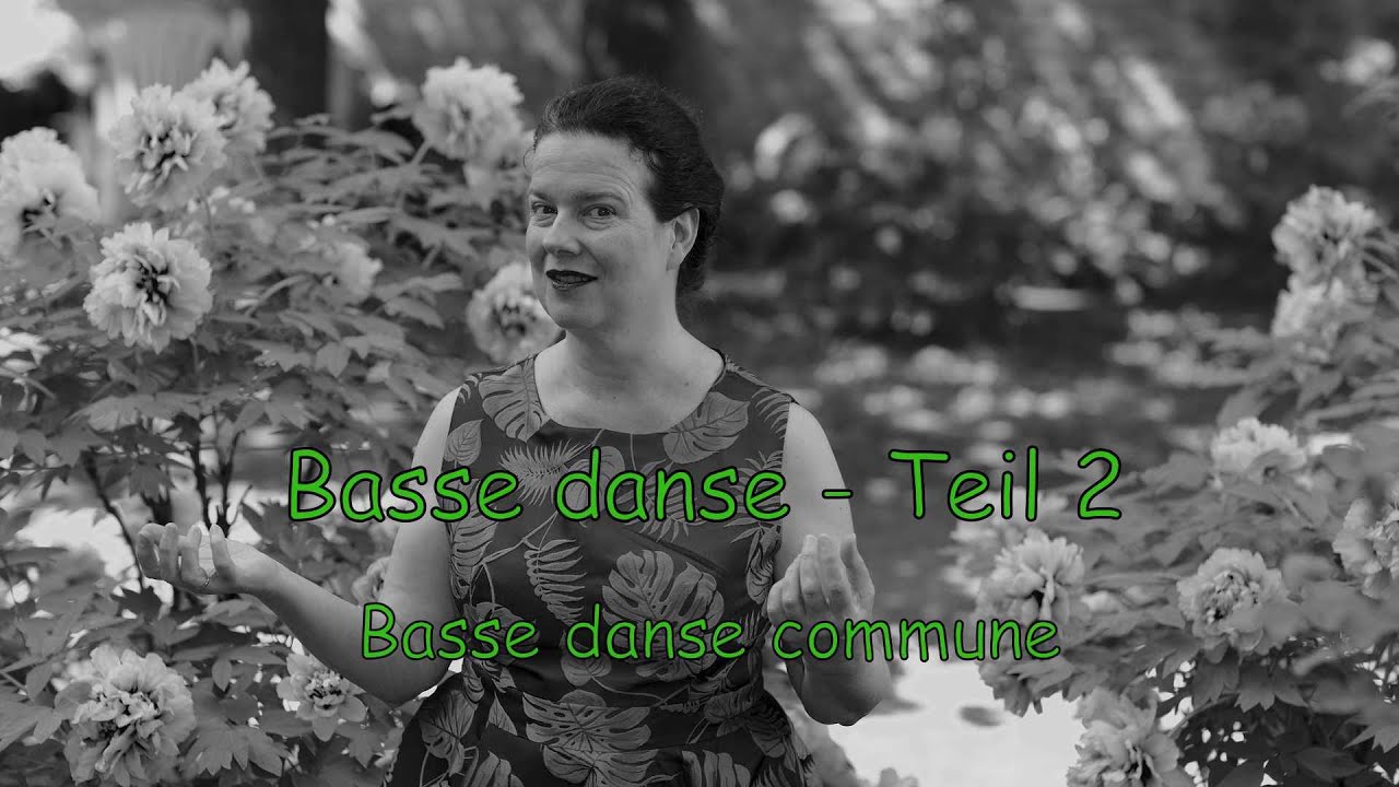 Evas Tanztutorial Teil 2 Basse danse commune - YouTube