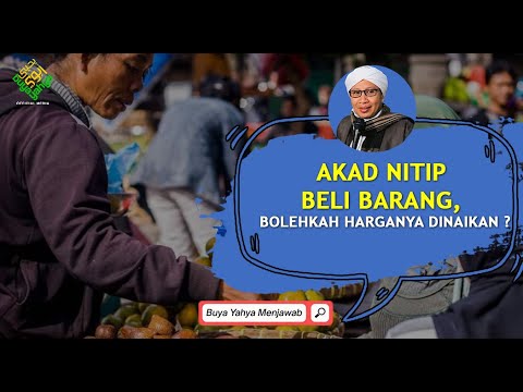 Akad Nitip Beli Barang, Bolehkah Harganya Dinaikan ? - Buya Yahya ...