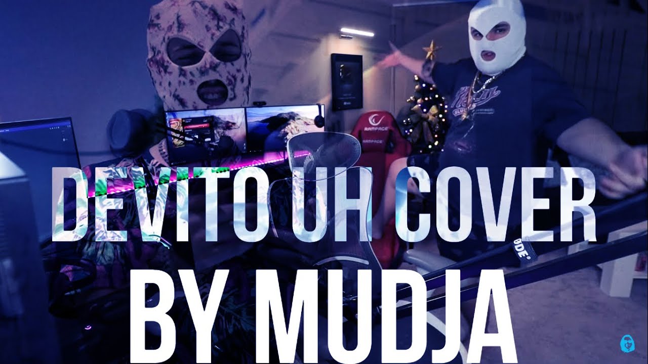 MUDJA-DEVITO UH (COVER) - YouTube