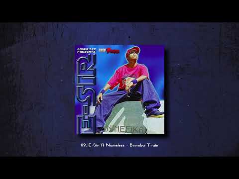 E-Sir - Boomba Train ft Nameless (Audio, NIMEFIKA) (Text 'Skiza 7500687' to 811)