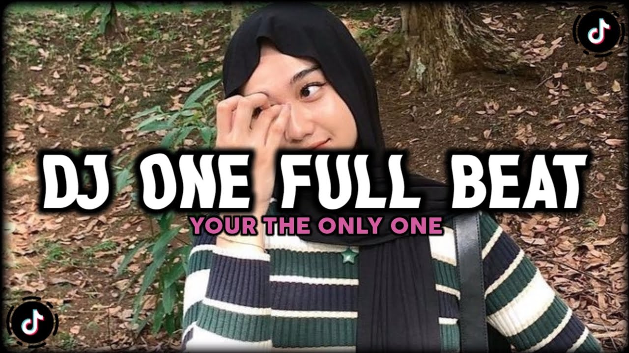 DJ ONE FULL BEAT BY DJ IDOO RMX || YOUR ONLY ONE || DJ VIRAL TIK TOK ...