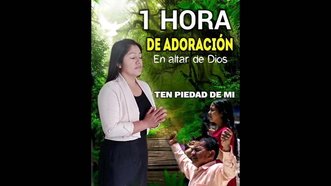 🔴 1 HORA DE ADORACIÓN, EN EL ALTAR DE DIOS, Derrama tu Alma / Ministerio Fuego Encendido - YouTube