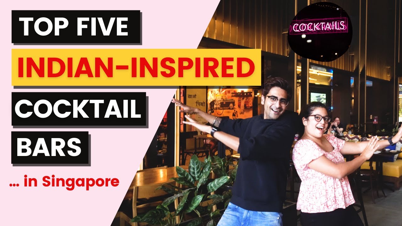 Top Five Indian - Inspired Cocktail bars in Singapore. You will be ...