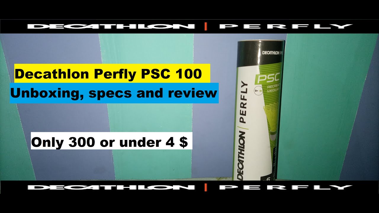 Most durable shuttles for beginners | Decathlon Perfly PSC 100 review, unboxing and ...