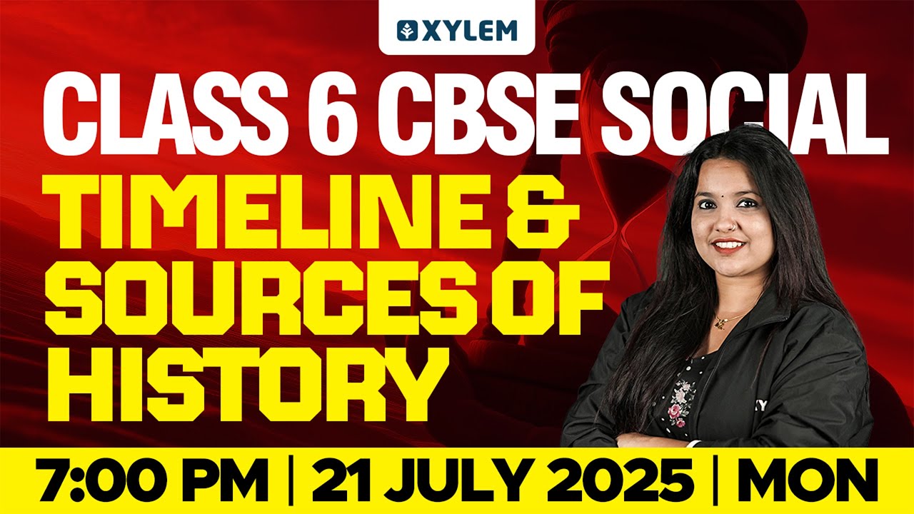 Class 6 CBSE Social Science | Timeline and Sources of History | Xylem ...