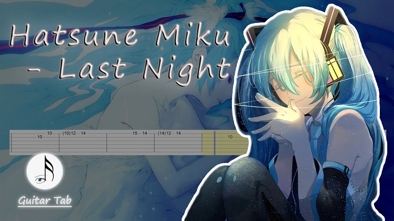 Hatsune Miku - Last Night (Guitar Tab) - YouTube