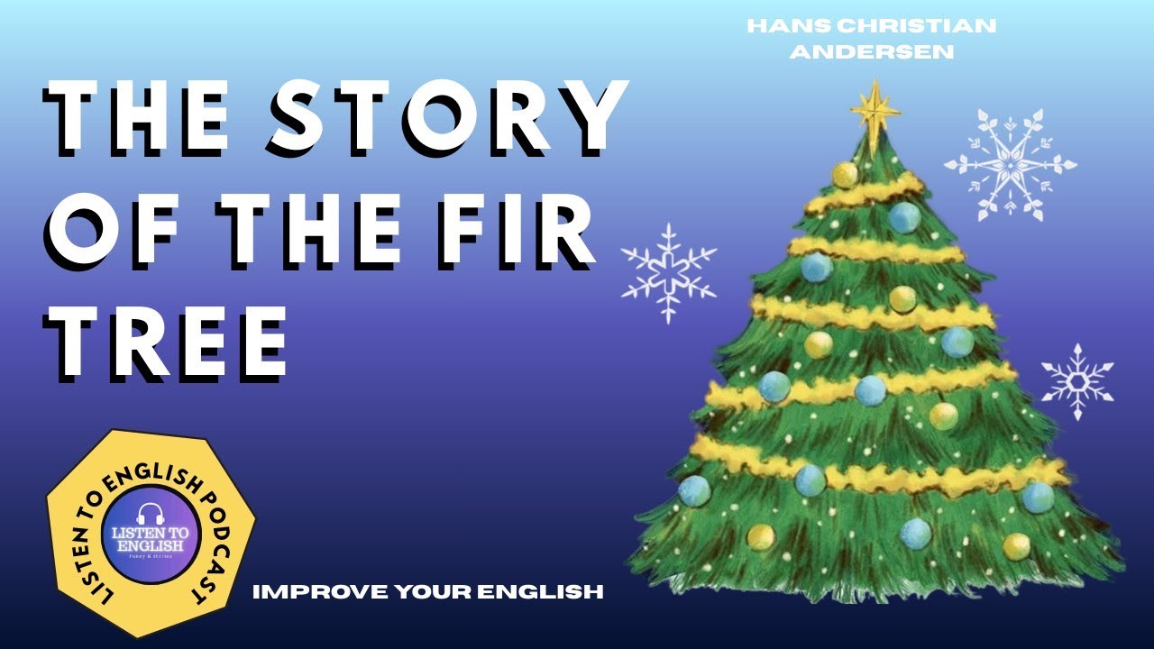 THE FIR TREE Hans Christian Andersen - YouTube