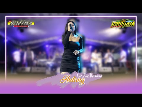 Si Cantik Zuci Hermoza | HUTANG | OM NEW FIRA Djandut | Idris Jaya Digital Audio