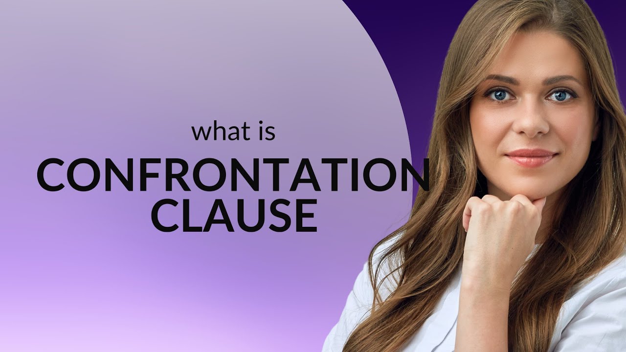Understanding the Confrontation Clause: A Key Right in the U.S. Legal ...