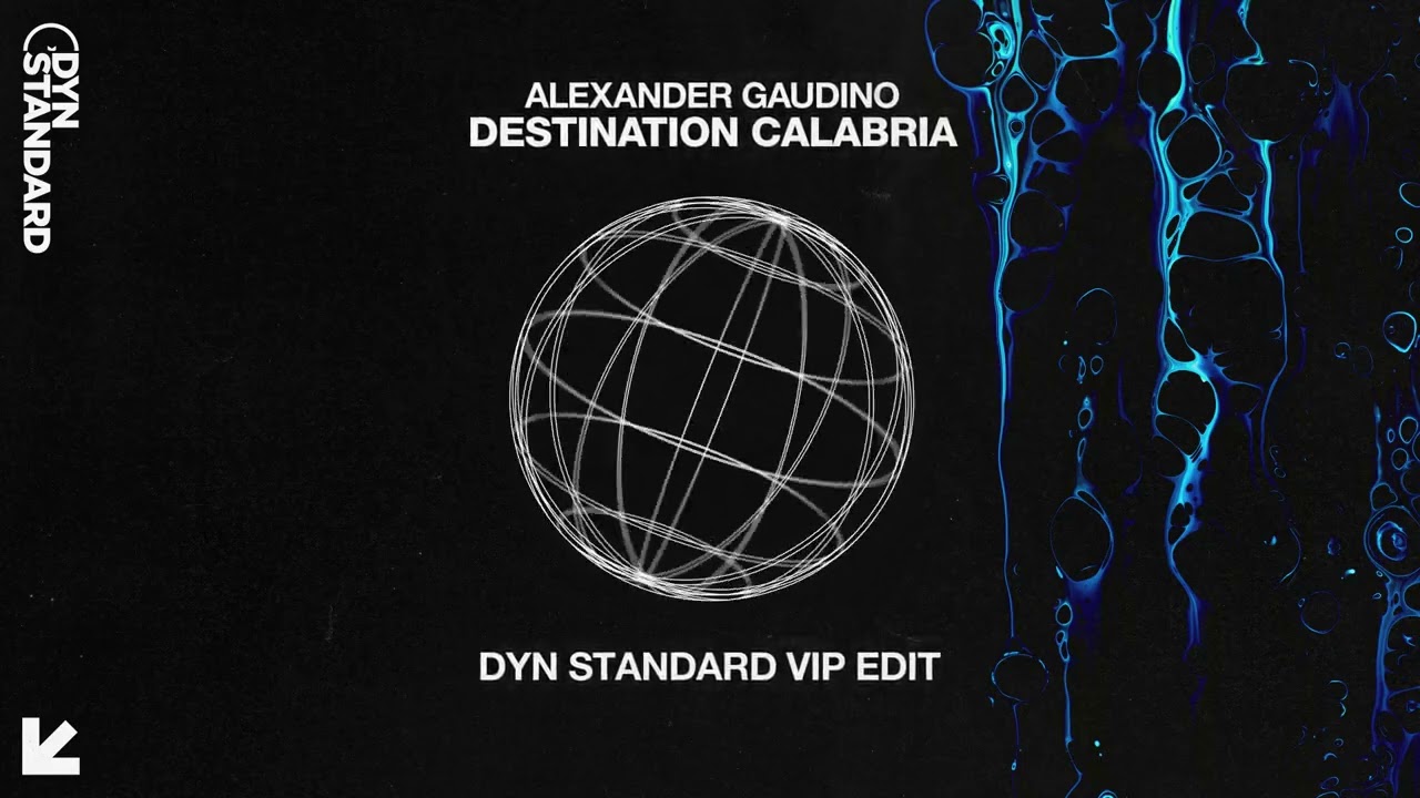 Alex Gaudino - Destination Calabria (Dyn Standard VIP Edit) - YouTube