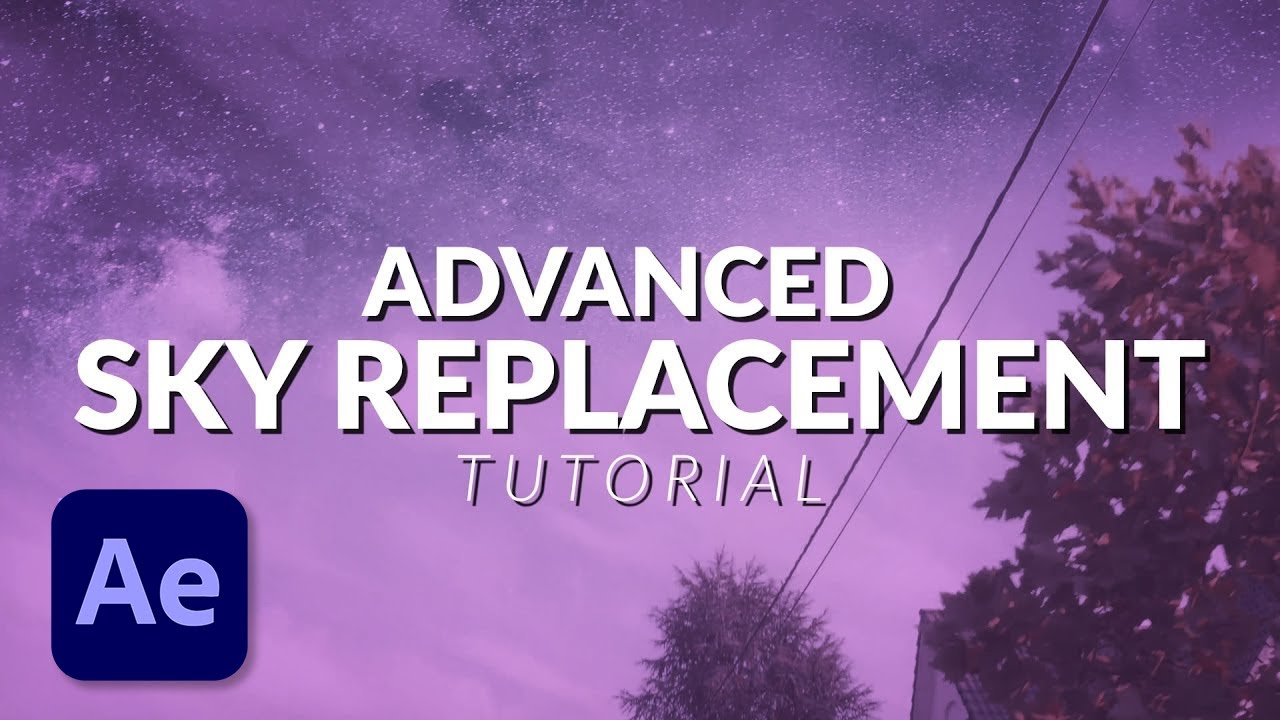 How To Do Advanced Sky Replacement With Compositing in After Effects Tutorial - YouTube