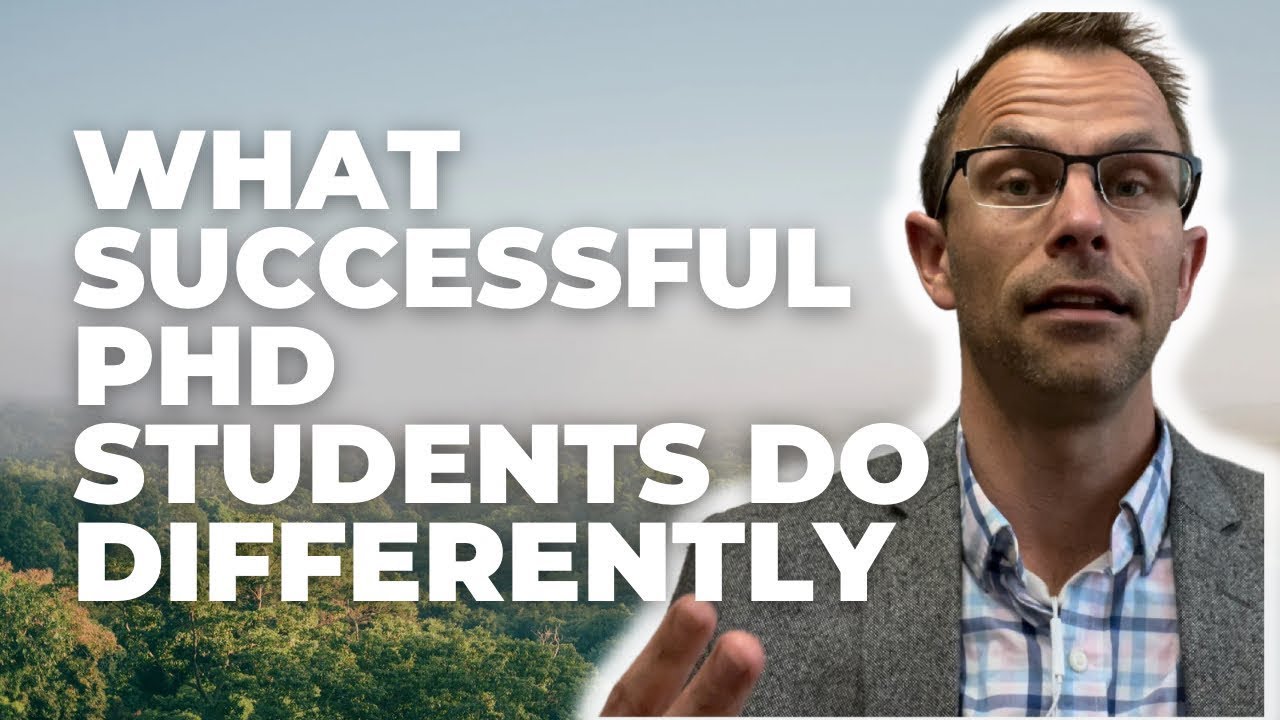 What Successful PhD Students Do Differently: Realize You Will Have To ...