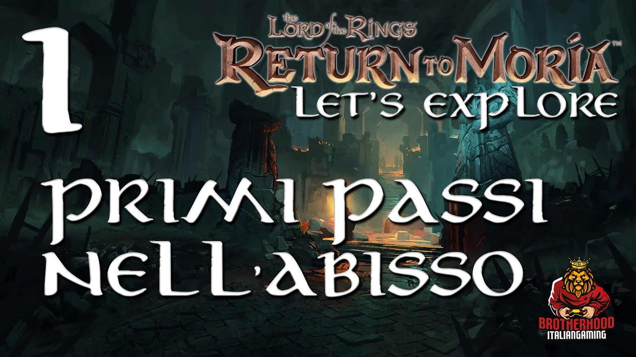 Primi passi nell'abisso - Ep. 1 | The Lord of the Rings: Return to Moria | gameplay ita - YouTube