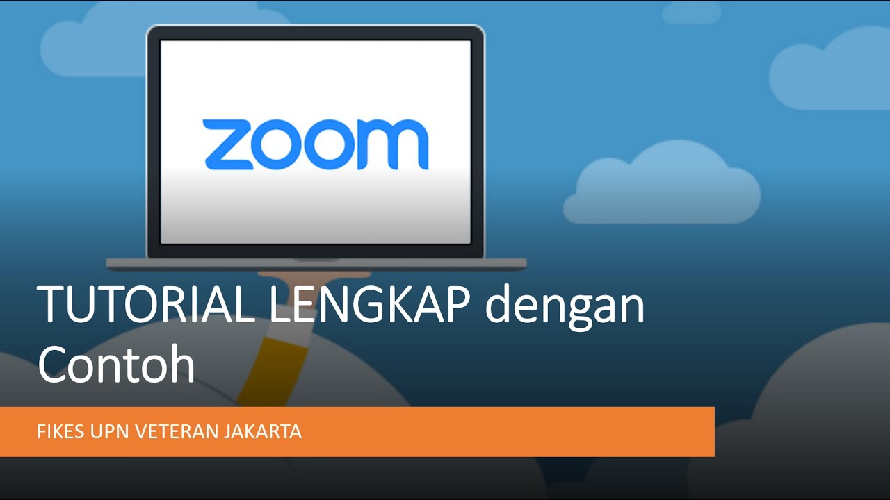 Tutorial Lengkap Penggunaan Zoom untuk Perkuliahan Jarak Jauh (dengan ...