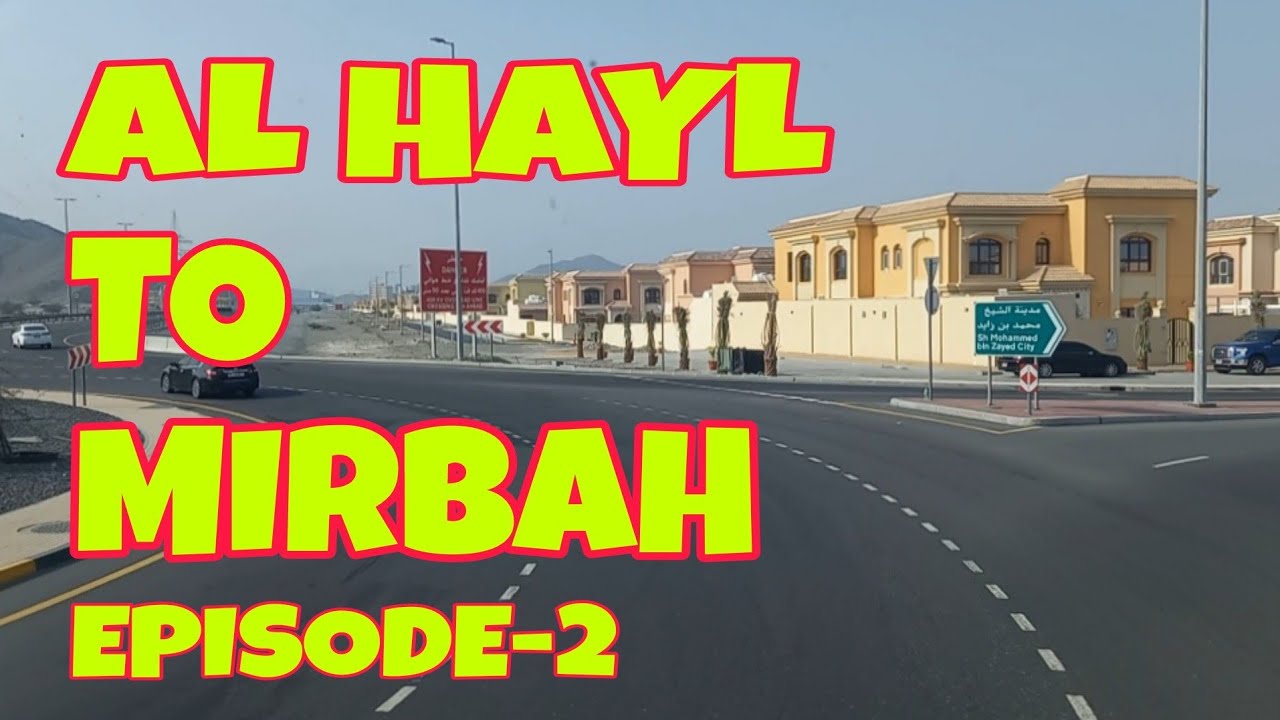 #roadtrip Al Hayl To Mirbah Episode-2 - YouTube