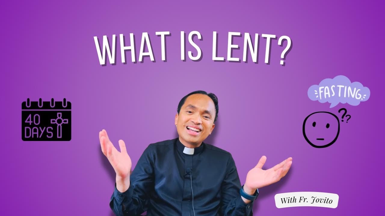 What is Lent? : An Overview of Lent and Observance - YouTube