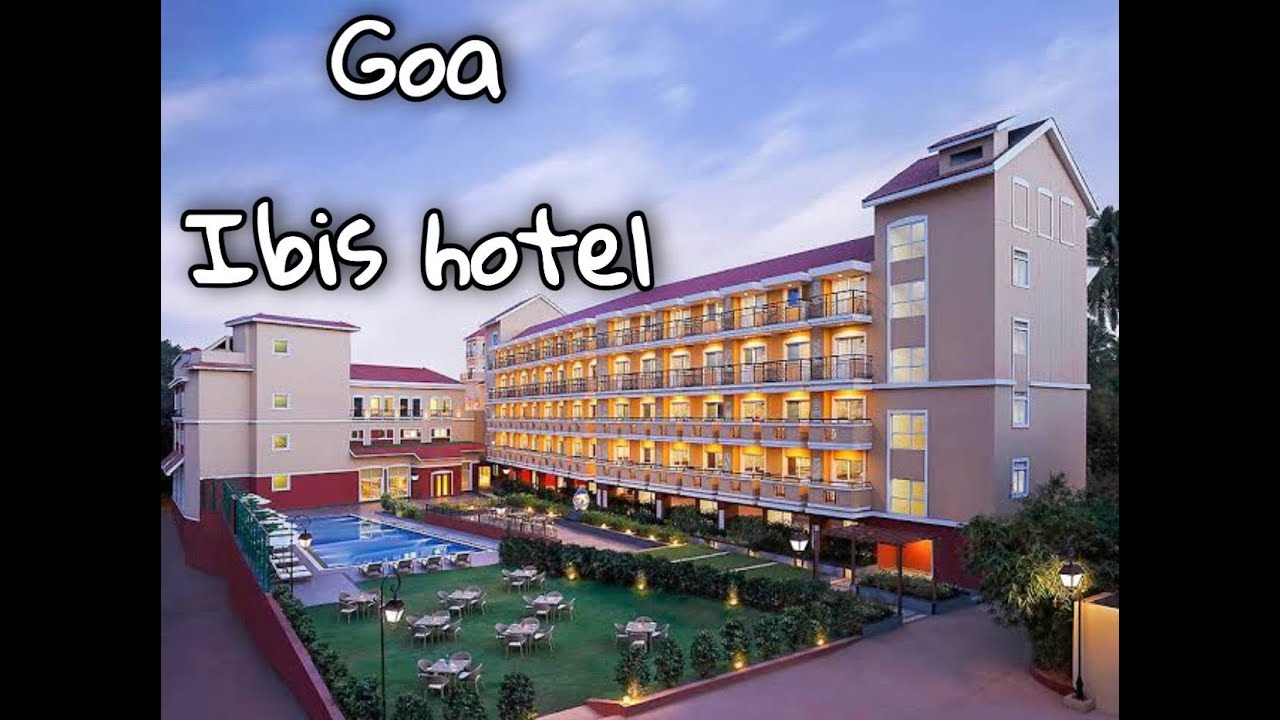 Goa | Ibis Hotel | Full Tour | Hotel near Beach. - YouTube