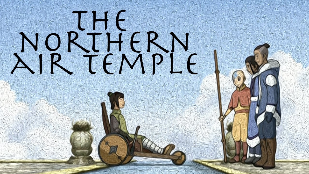 The Northern Air Temple - Analysing Avatar: The Late Airbender #17 ...