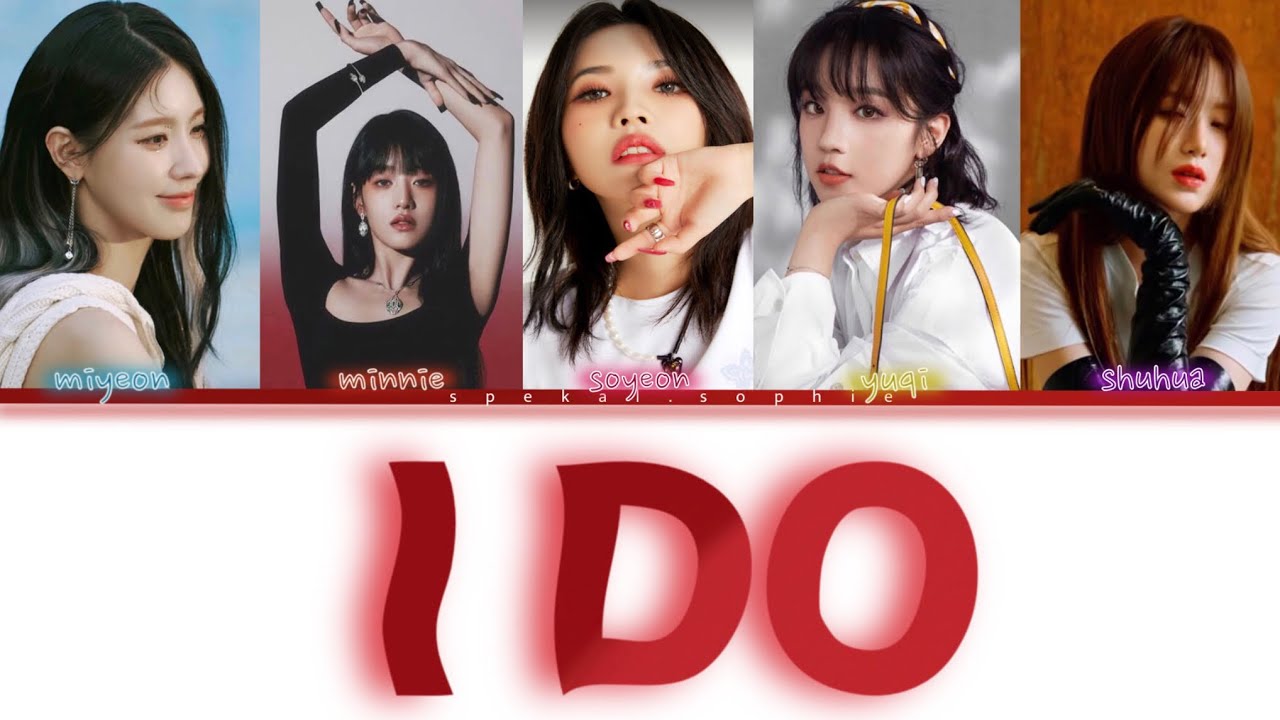 (G)I-DLE I DO Lyrics ((여자)아이들 I DO 가사) (Color Coded Lyrics) - YouTube