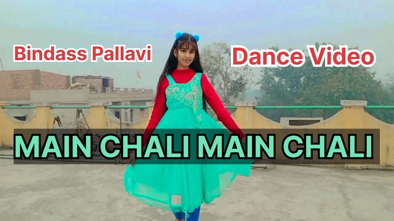Mein Chali Mein Chali Dance Cover Video | Dance Video by Bindass ...