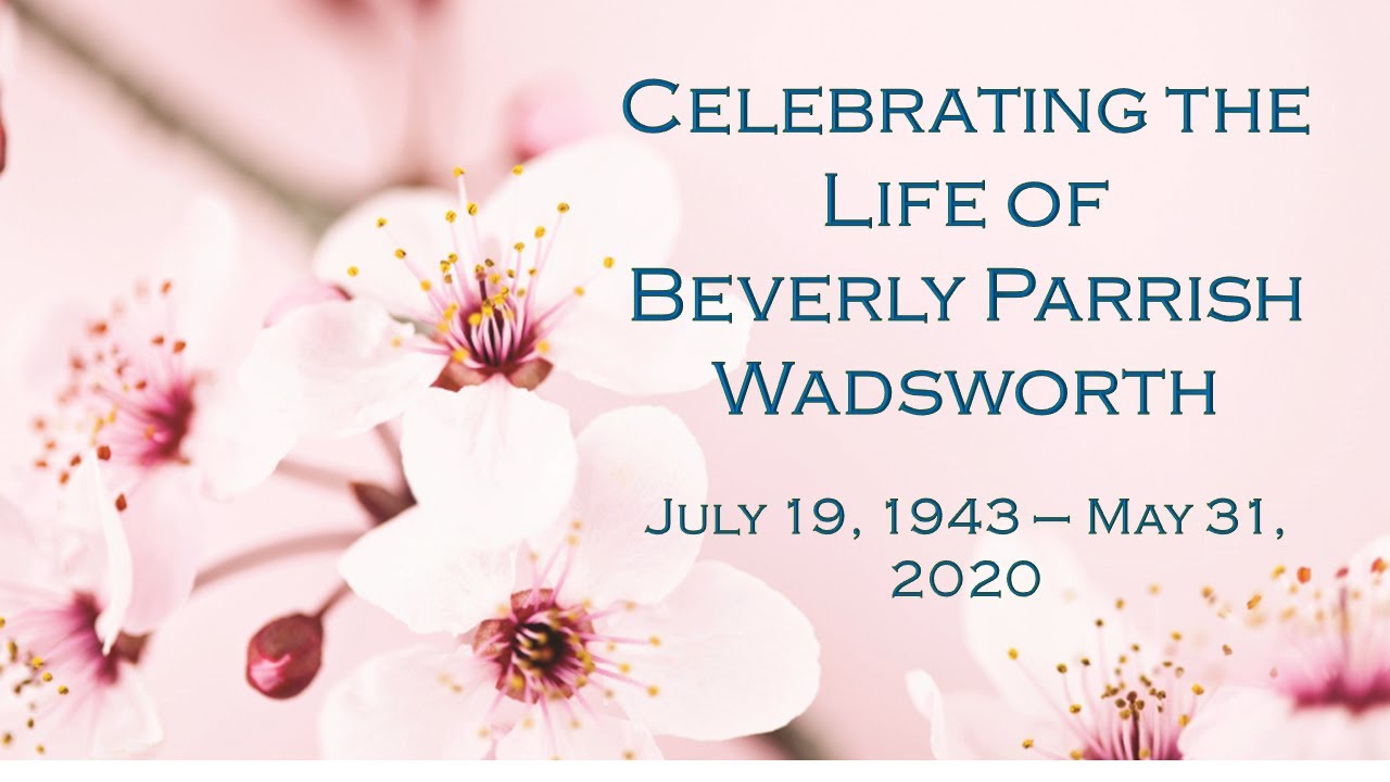 Beverly Wadsworth Memorial Service - YouTube