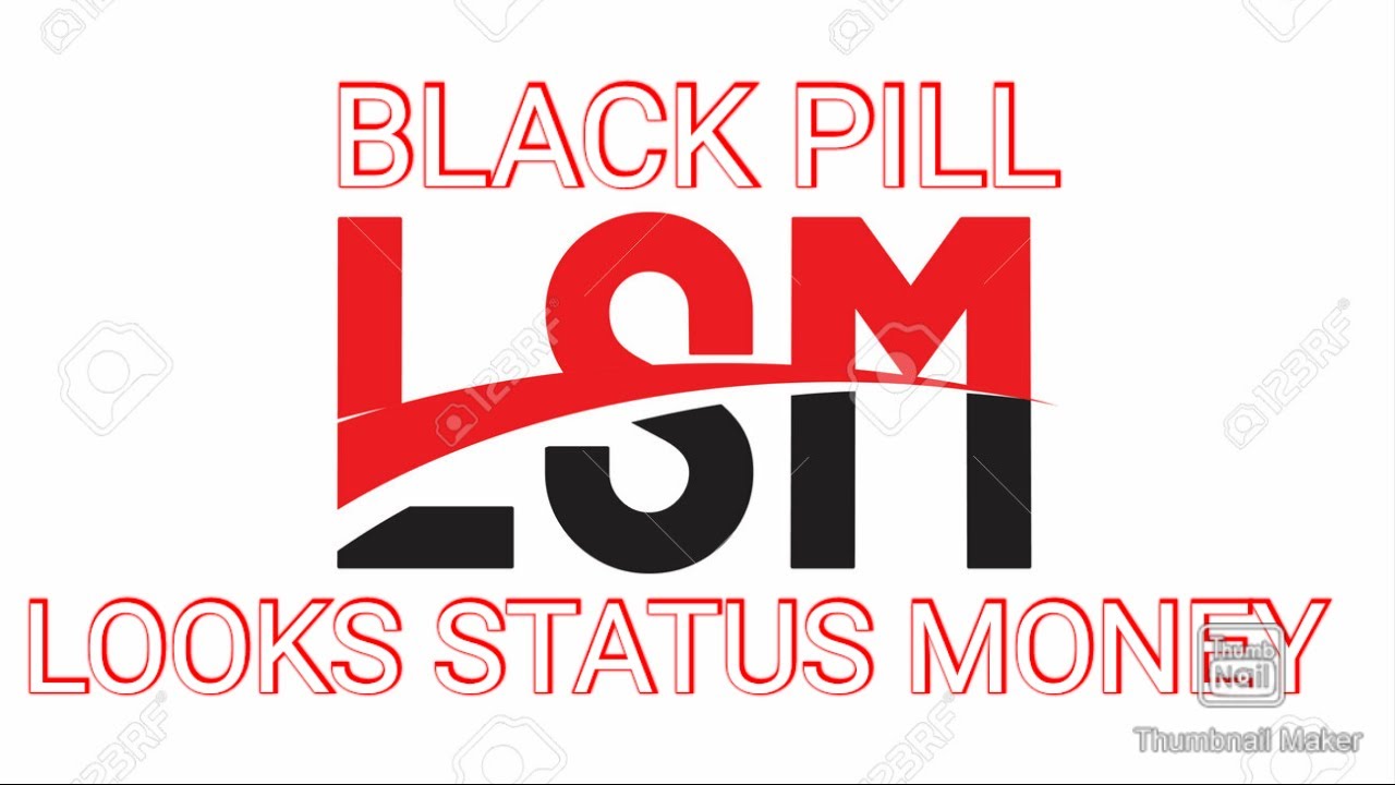 LOOKS STATUS MONEY | BLACK PILL 3.0 - YouTube