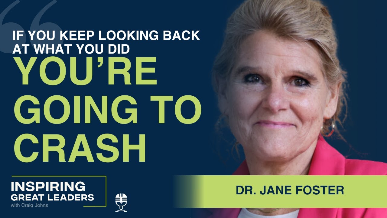 Inspiring Great Leaders Podcast #230 - DR. Jane Foster - Emotional ...