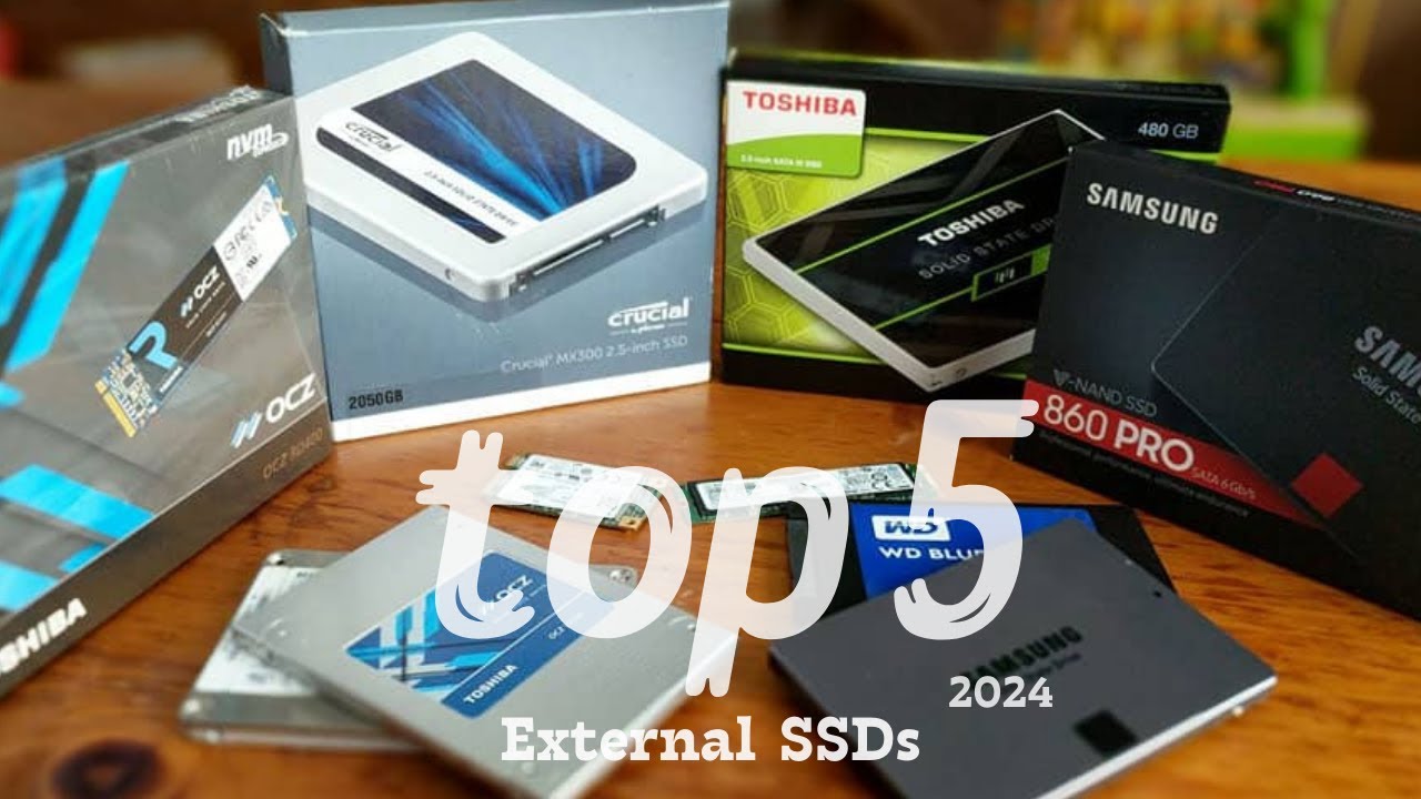 Top 5 External SSDs for 2024: The Ultimate Guide - YouTube