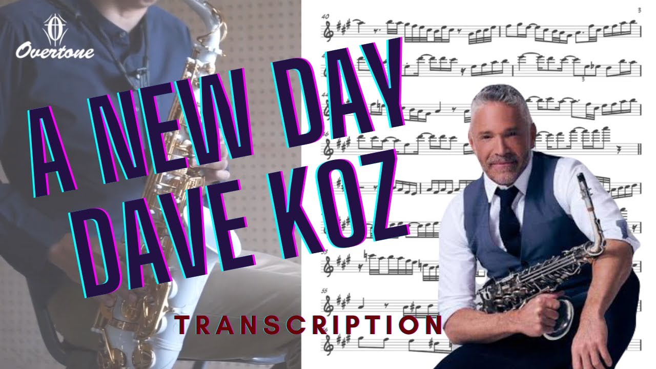 A New Day (Dave KOZ) Live version Transcription - YouTube