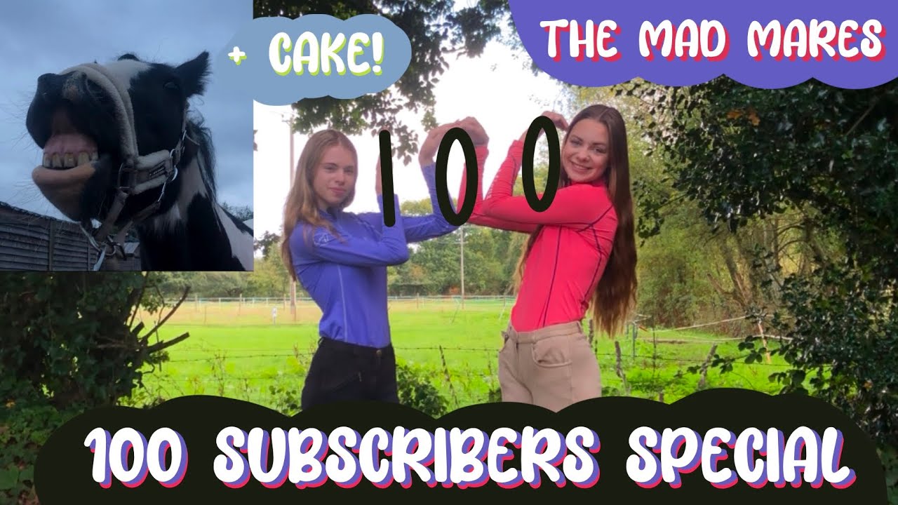 100 SUBSCRIBERS SPECIAL!!! - The Mad Mares - YouTube