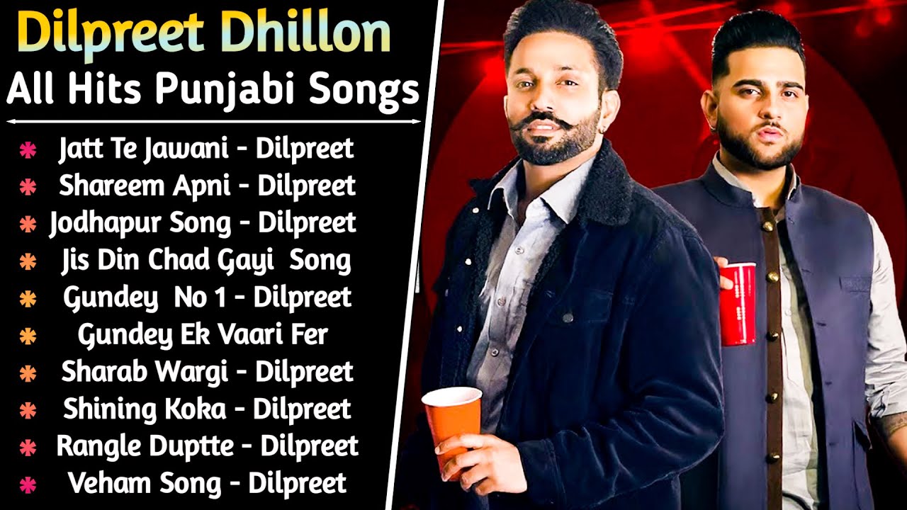 Dilpreet Dhillon New Song 2022 | Dilpreet Dhillon All Song | Dilpreet ...