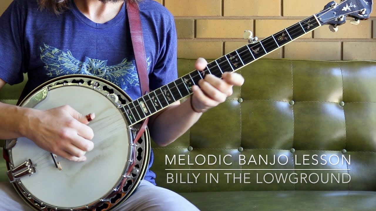Billy In The Low Ground: Melodic Banjo Lesson - YouTube