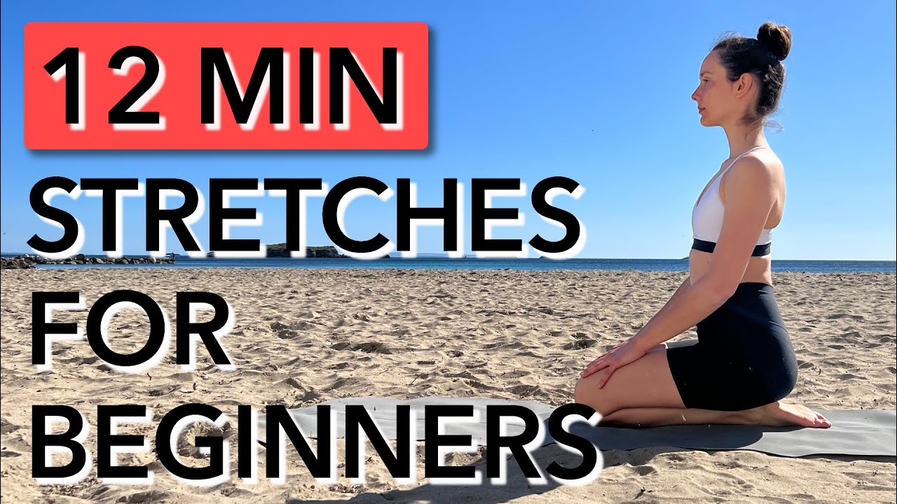 12 min How to STRETCH for BEGINNERS - YouTube