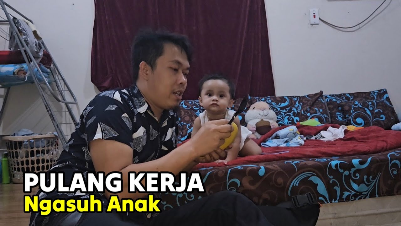 PULANG KERJA DI SAMBUT DEDE RAYYAN - YouTube