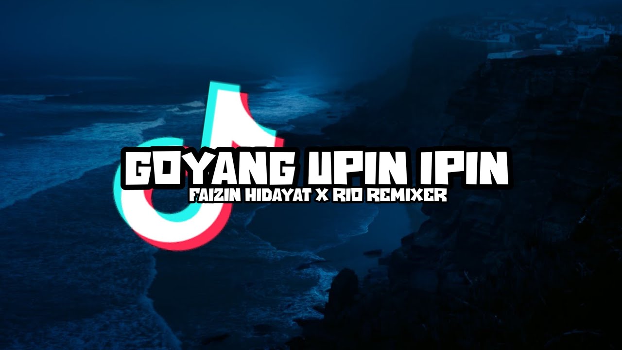VIRAL DJ GOYANG UPIN IPIN-FULL BASS(FAIZIN HIDAYAT X RIO REMIXER - YouTube