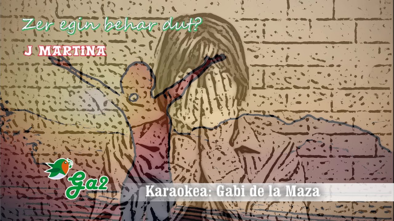 Zer egin behar dut? (J Martina) - YouTube