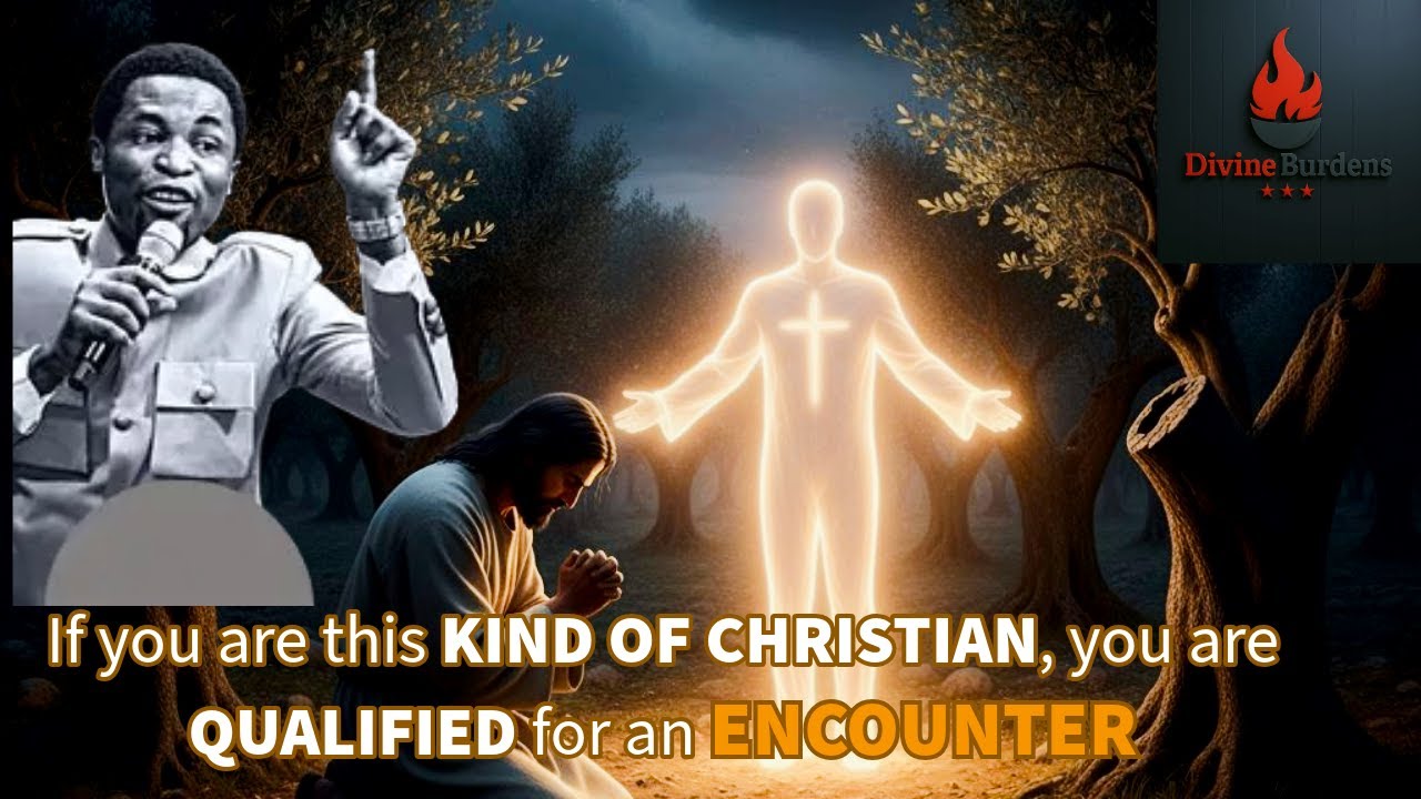 IF YOU ARE THIS KIND OF CHRISTIAN, YOU ARE QUALIFIED FOR AN ENCOUNTER ...