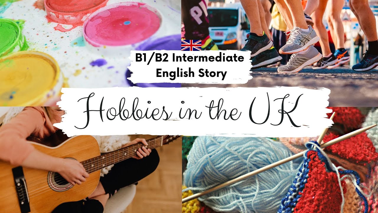 Hobbies in the UK🎨🏃 B1 - B2 | Learn English through Story | British ...