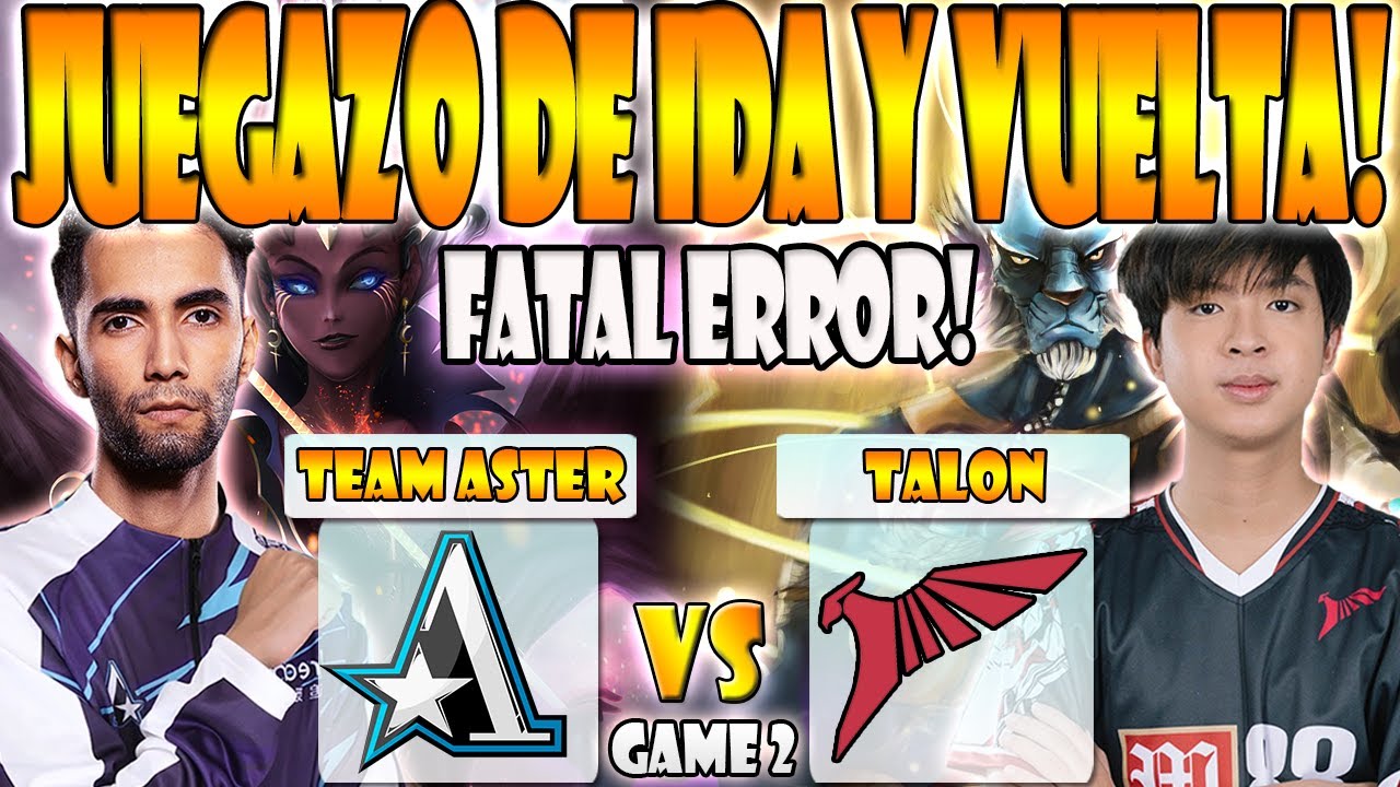 TEAM ASTER VS TALON BO3[GAME 2] SUMAIL, MONET VS 23SAVAGE, JABZ ...