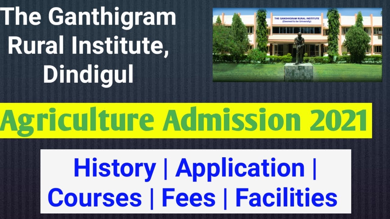 Agriculture Admission 2021: The Ganthigram Rural Institute, Dindigul ...