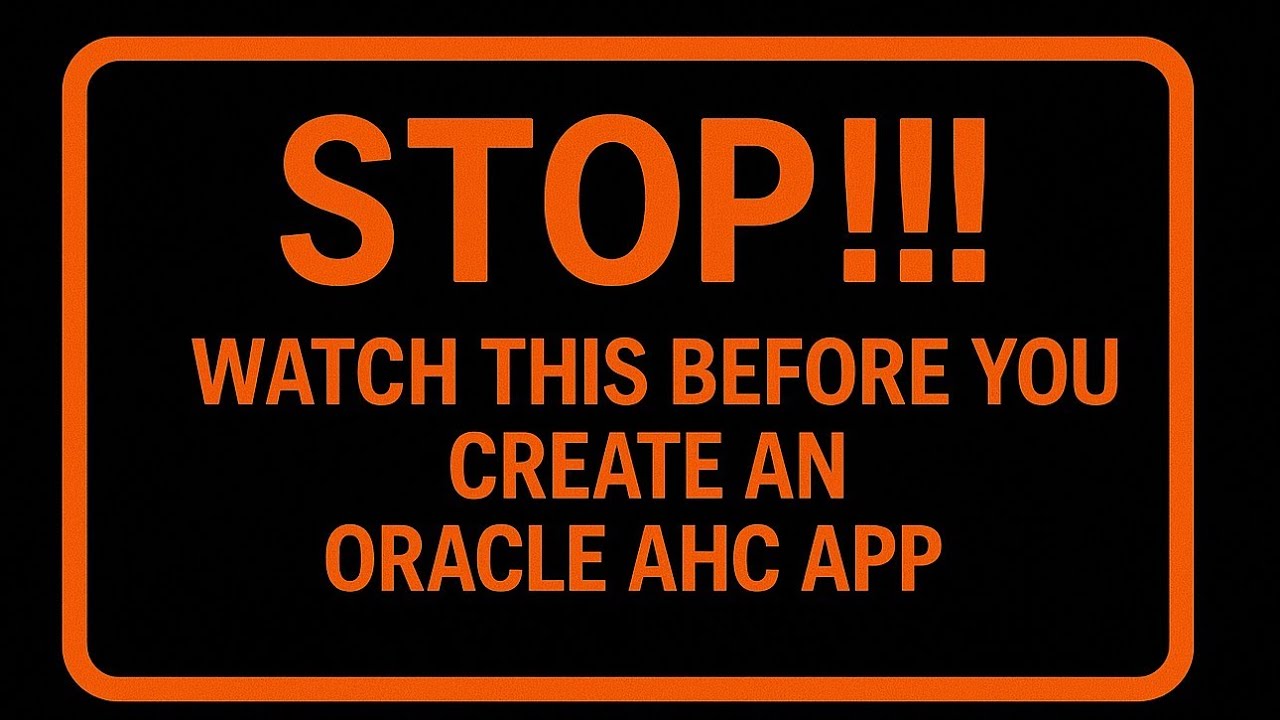 STOP⚡Watch this before creating the Oracle AHC/FAH Application. - YouTube