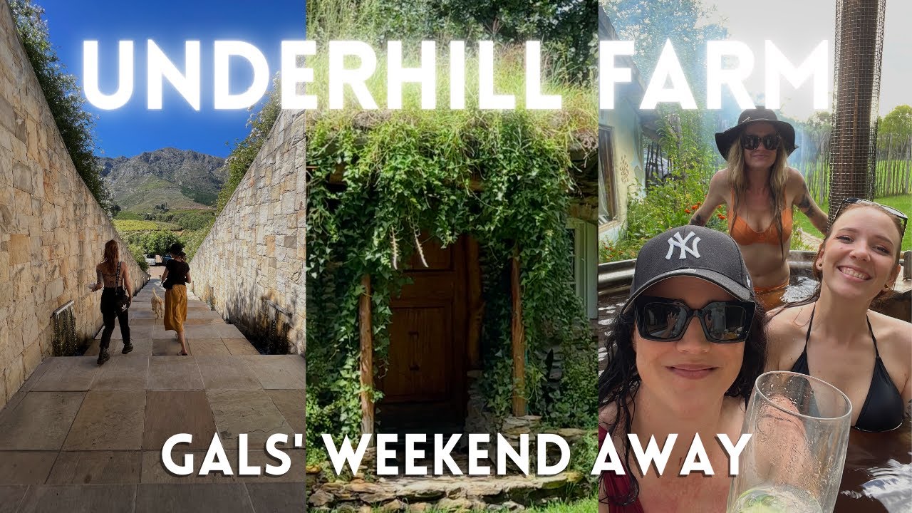Underhill Farm - A Girls' Weekend Away in Farmlands, South Africa - YouTube