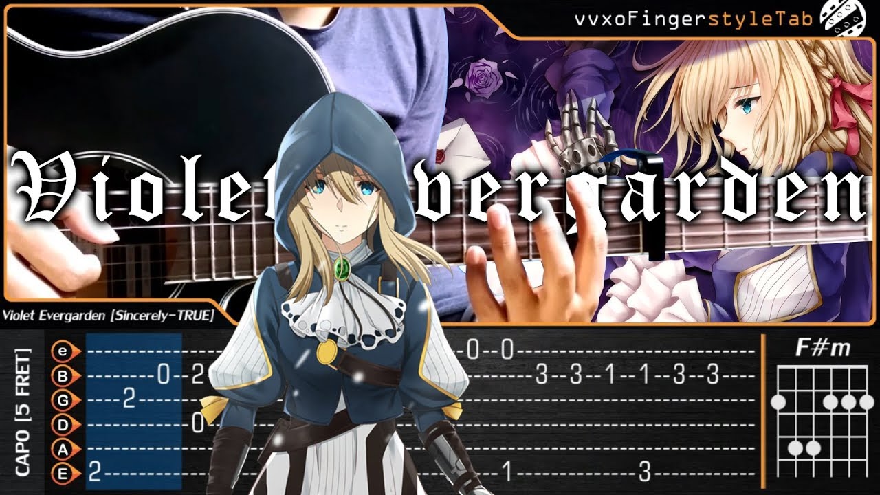 Violet Evergarden OP - Sincerely - TRUE - Fingerstyle Guitar Cover 【TAB ...