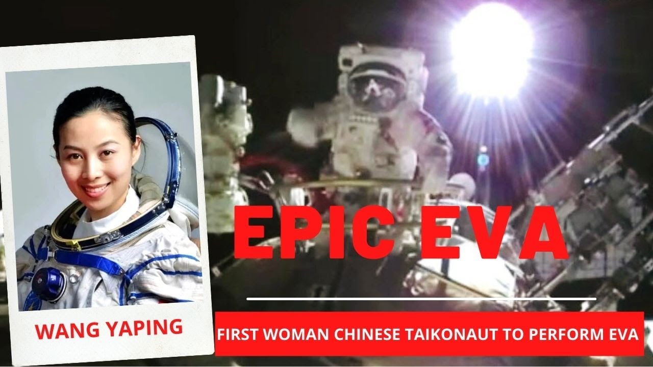 HISTORY MADE: Wang Yaping becomes first Chinese woman to walk in space ...