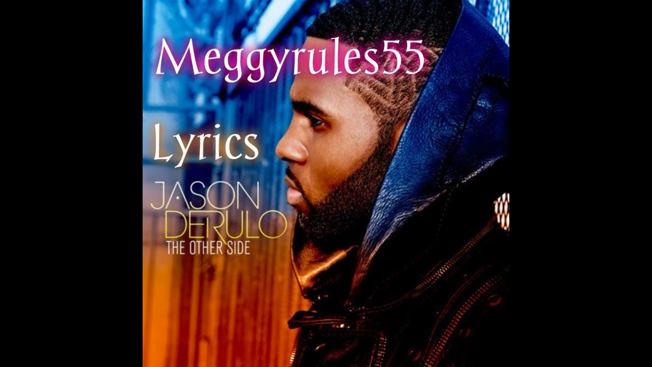 The Other Side Lyrics - Jason Derulo - YouTube