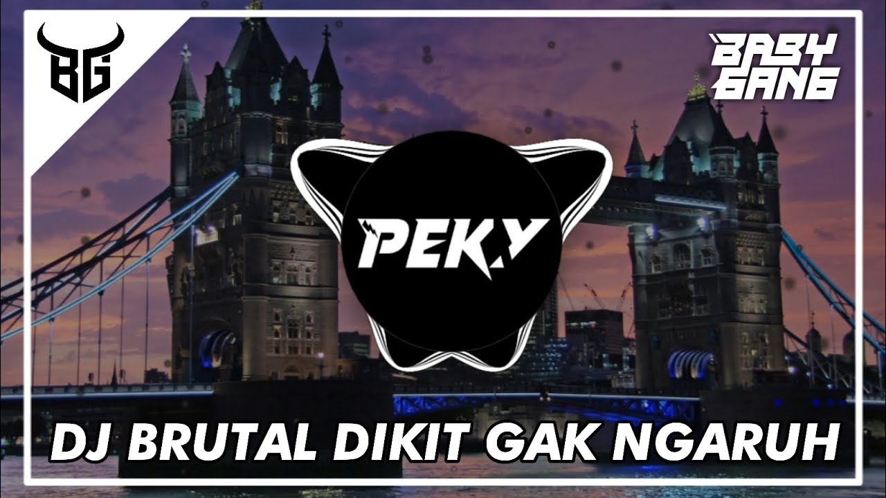 DJ BRUTAL DIKIT GAK NGARUH REMIX 2023 - YouTube