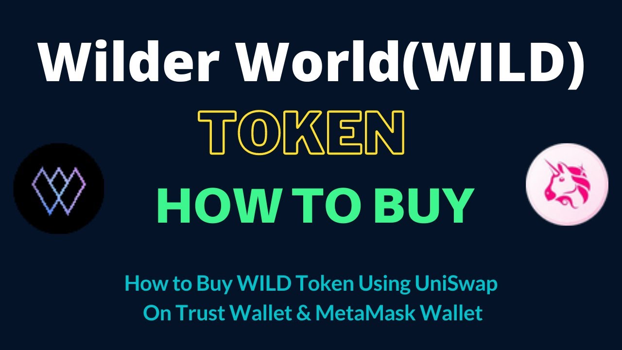 How to Buy Wilder World Token (WILD) Using UniSwap On Trust Wallet OR ...