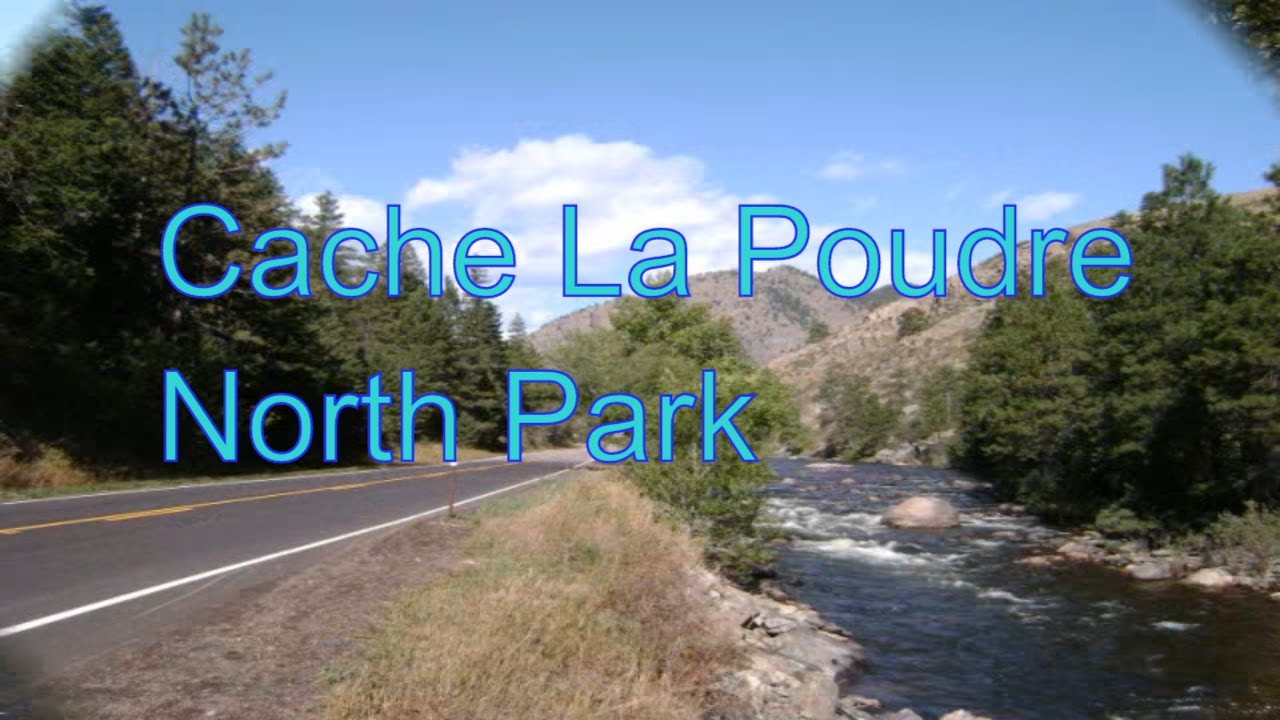 Cache La Poudre-North Park Scenic Historic Byway Fort Collins Colorado ...