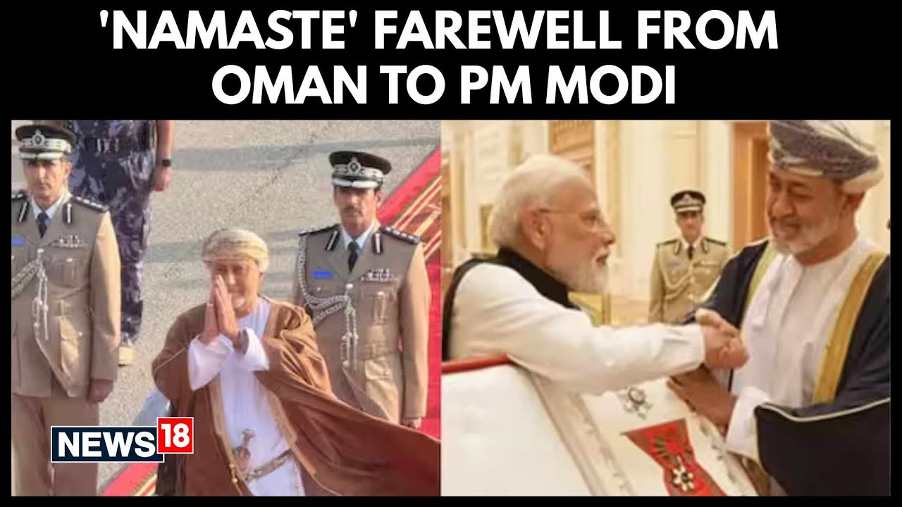 Oman Deputy PM Bids Farewell With ‘Namaste’ As PM Modi Concludes ...