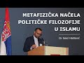 Dr Seid Halilović: Metafizička načela političke filozofije u islamu ...